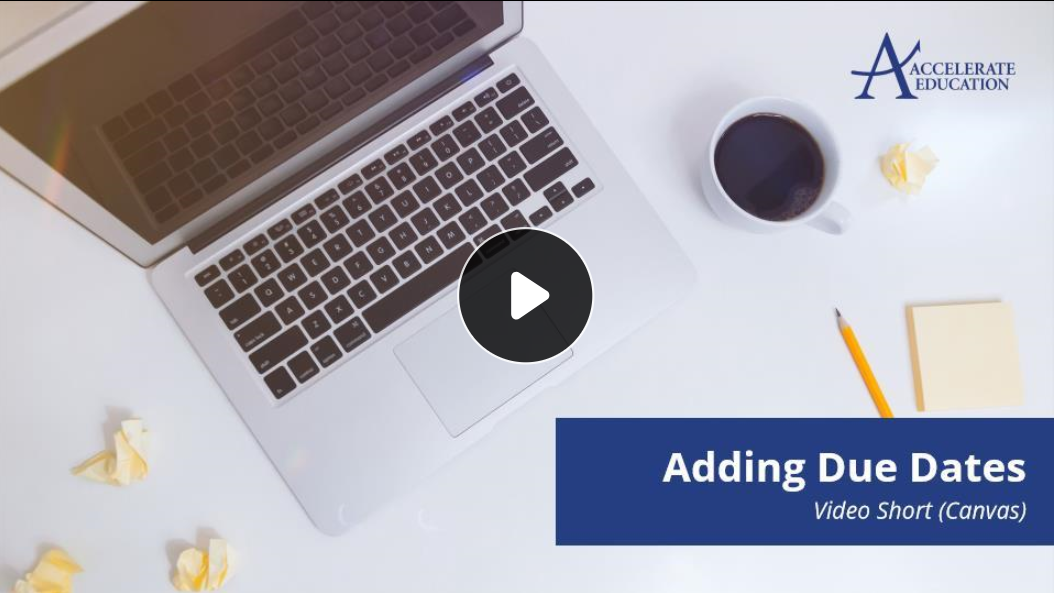 Setting Due Dates in Canvas – Training and Professional Development
